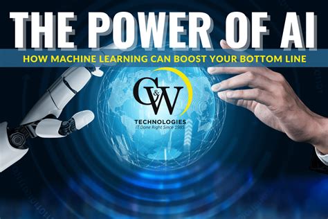 Unlocking The Power Of AI How Machine Learning Can Boost Your Bottom Line C W Technologies
