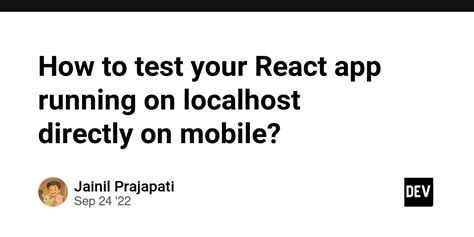 How To Test Your React App Running On Localhost Directly On Mobile