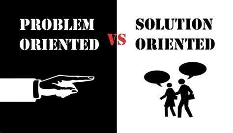 problem vs solution oriented thinking