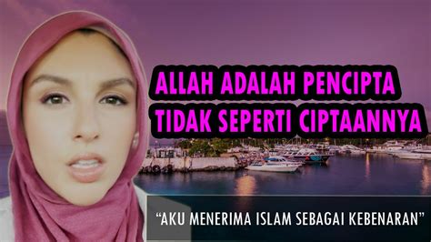 Allah Adalah Pencipta Dan Tidak Seperti Ciptaannya Youtube