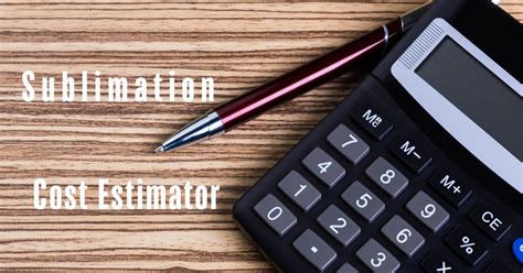 Sublimation Cost Estimator