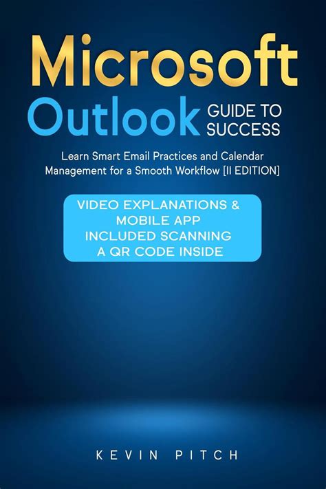 Microsoft Outlook Guide To Success Learn Smart Email Practices And Calendar Management For A