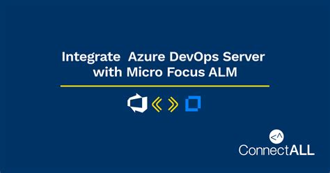 Integrate Azure DevOps Server With Micro Focus ALM ConnectALL