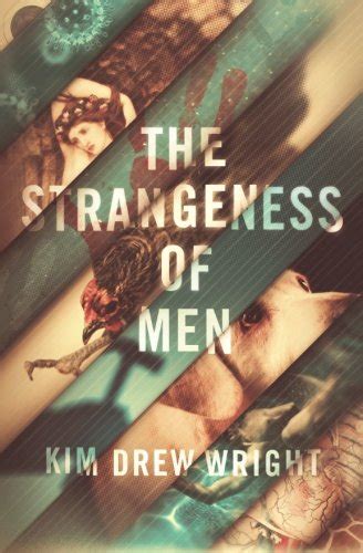 The Strangeness Of Men Wright Kim Drew 9780986196409 Books
