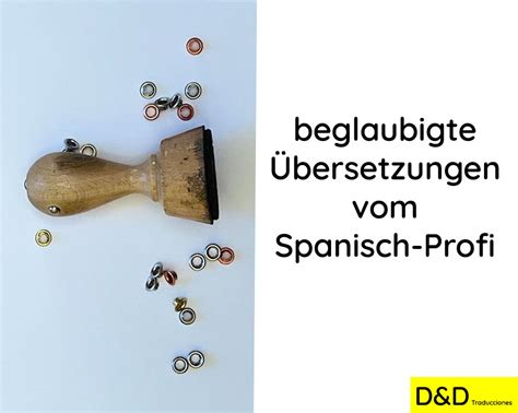 Beglaubigte Übersetzung für Spanisch benötigt