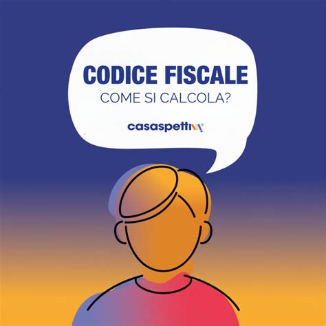 Calcola Codice Fiscale Guida Facile E Completa Casaspetti
