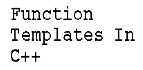 Function Templates In C