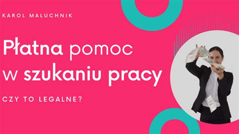 Płatna Pomoc W Szukaniu Pracy Czy To Legalne
