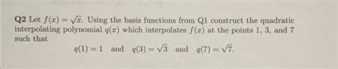 Solved Q Construct The Three Lagrange Basis Functions Chegg