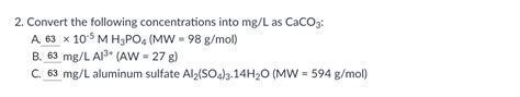 Solved 2 Convert The Following Concentrations Into Mg L As Chegg