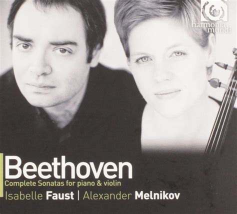 Beethoven Complete Sonatas For Violin And Piano Isabelle Faust