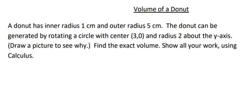 Solved A Donut Has Inner Radius 1 Cm And Outer Radius 5 Cm