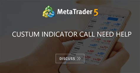 Custum Indicator Call Need Help Indices General Mql Programming