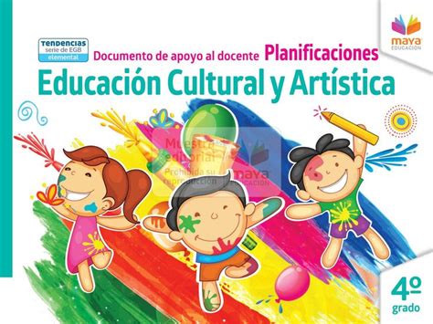 Educación Cultural y Artística 4 muestra editorial Maya Educación