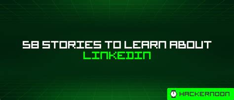 58 Stories To Learn About Linkedin Hackernoon