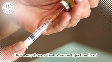 How Long Does A Testosterone Injection Last What To Know