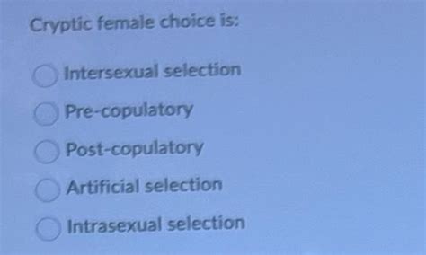 Which Of The Following Must Occur For Selection To Chegg Com