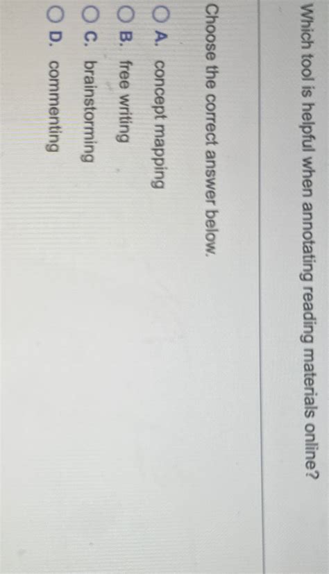 Solved Which Tool Is Helpful When Annotating Reading Chegg