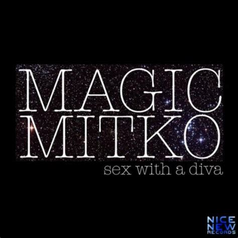 Sex With A Diva Magic Mitko Digital Music