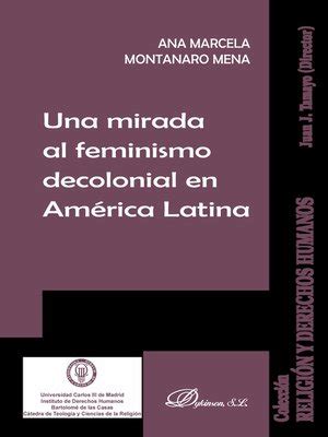 Una mirada al feminismo decolonial en América Latina by Ana Marcela