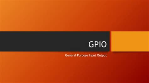 general purpose input output brief introduction pptx
