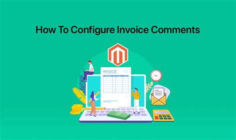 How To Configure Invoice Comments In Magento 2 Magetop Blog