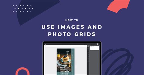 How To Use Images And Photo Grids Easil