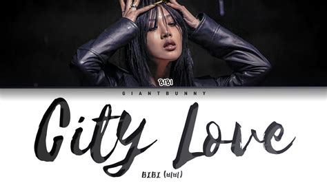 Bibi 비비 ‘city Love Color Coded Lyrics Hanromesp Youtube