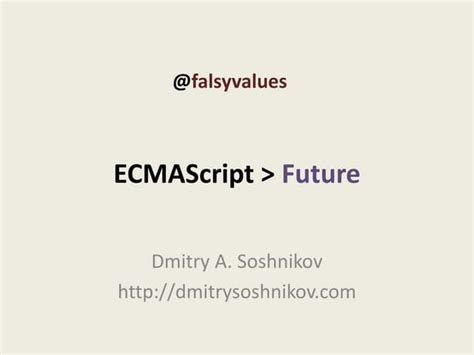Falsyvalues Dmitry Soshnikov Ecmascript 6 Pdf Web Development Internet