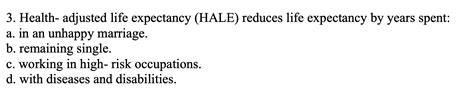 Solved 3 Health Adjusted Life Expectancy Hale Reduces
