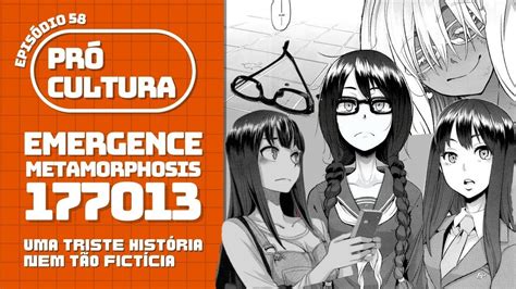 Emergence Metamorphosis 177013 uma triste história nem tão fictícia