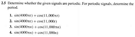 solved determine whether the given signals are periodic for