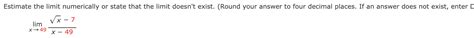 Solved Estimate The Limit Numerically Or State That The
