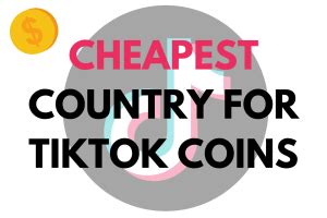 Cheapest Country For TikTok Coins And How To Get The Best Deal