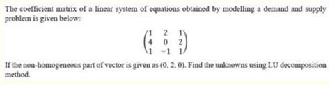 Solved The Coefficient Matrix Of A Linear System Of Chegg Com