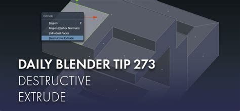 Daily Blender Tip 273 Destructive Extrude BlenderNation