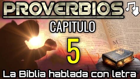 PROVERBIOS Capitulo 5 hablado Con Letra Amonestación contra la