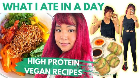 Fitness Routine What I Ate In A Day High Protein Vegan Recipes