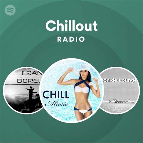 Chillout Radio Playlist By Spotify Spotify