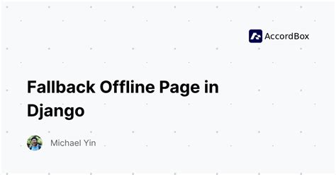 Fallback Offline Page In Django