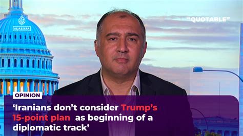 ‘iranians Dont Consider Trumps 15 Point Plan As Beginning Of