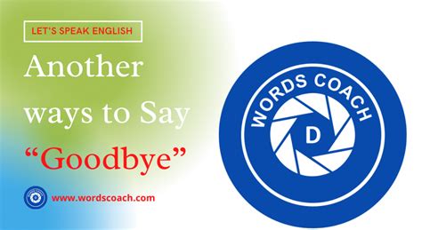 Another Ways To Say Goodbye In English Word Coach