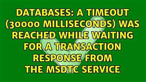 a timeout 30000 milliseconds was reached while waiting for a