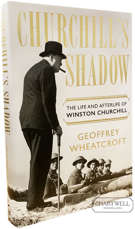 Churchills Shadow The Life And Afterlife Of Winston Churchill De