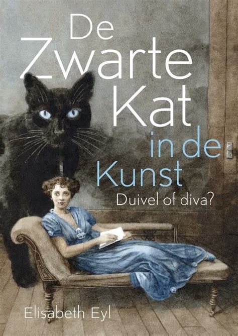 De Zwarte Kat In De Kunst Elisabeth Eyl 9789088031250 Boeken Bol