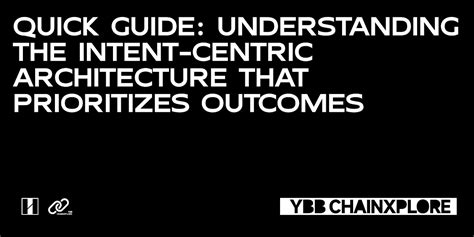 quick guide understanding the intent centric architecture that