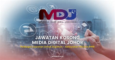 Jawatan Kosong Media Digital Johor • Jawatan Kosong Terkini