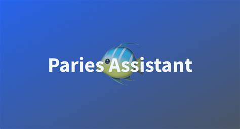 Paries Assistant A Hugging Face Space By Camphong