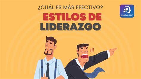 Estilos De Liderazgo Según Goleman Descripción Conductas Y Puntuación