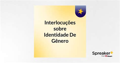 Interlocuções Sobre Identidade De Gênero